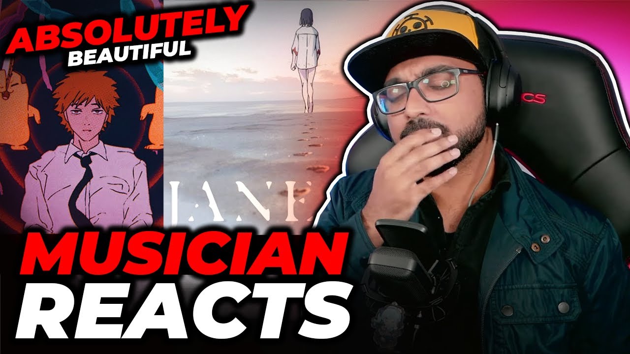 First Time Reacting to IRIS OUT & JANE DOE (CHAINSAW MAN MOVIE OPENING & ENDING) | Musician ...